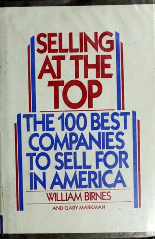 Selling at the Top : The 100 Best Companies to Sell for in Americ
